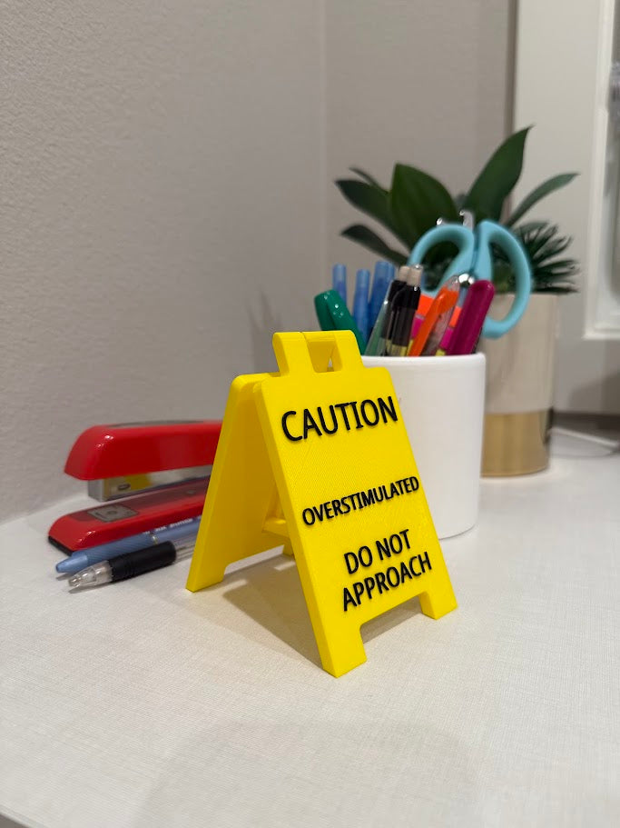 Caution Overstimulated Do Not Approach Desk Sign – Casual Chicken